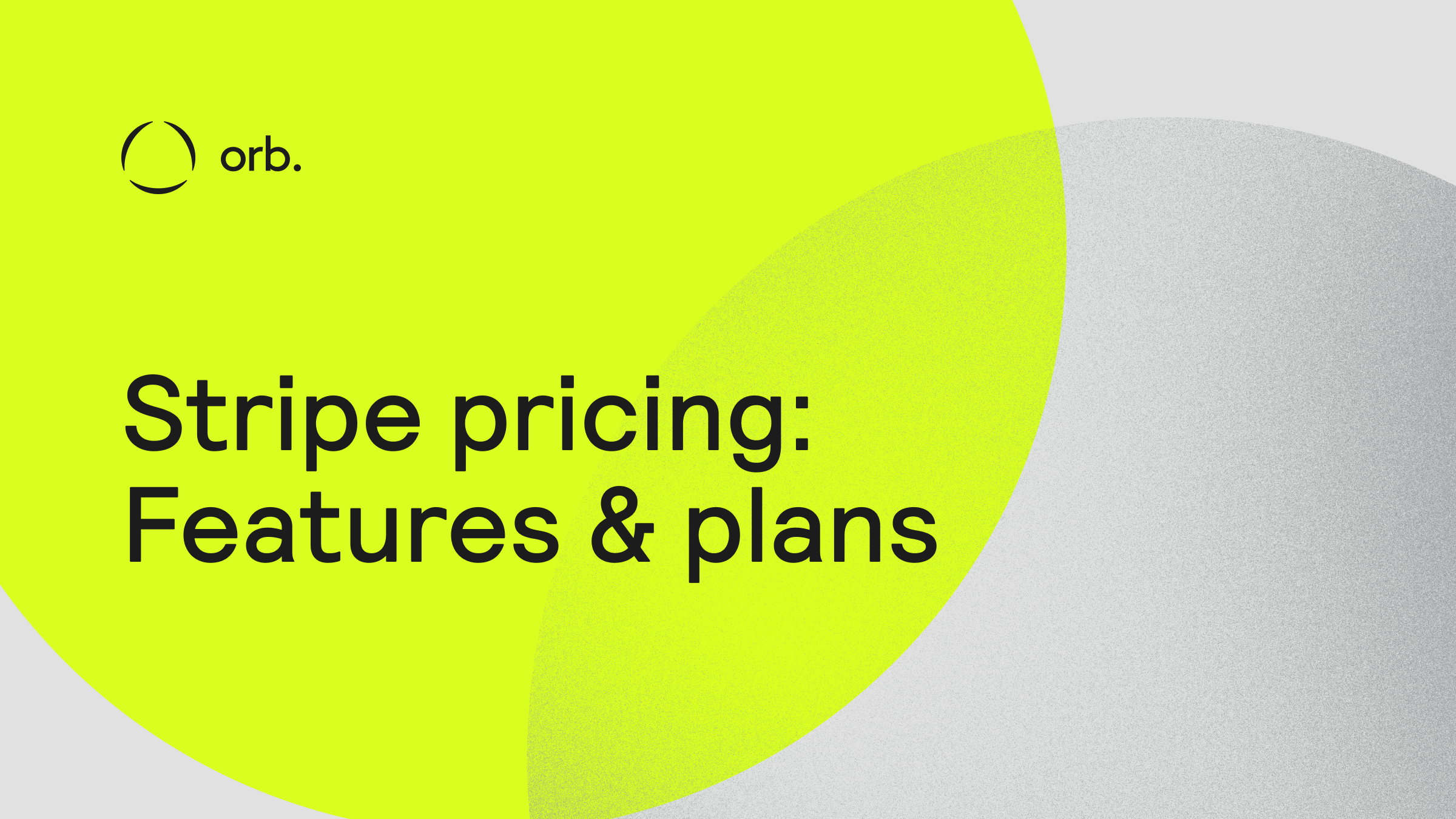 Orb | Stripe pricing breakdown: Fees, features, & plans in 2025